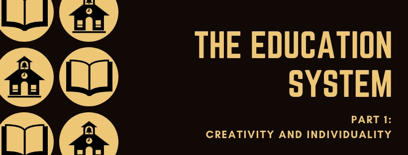 The Education System Part One: Creativity and Individuality | Peak ...