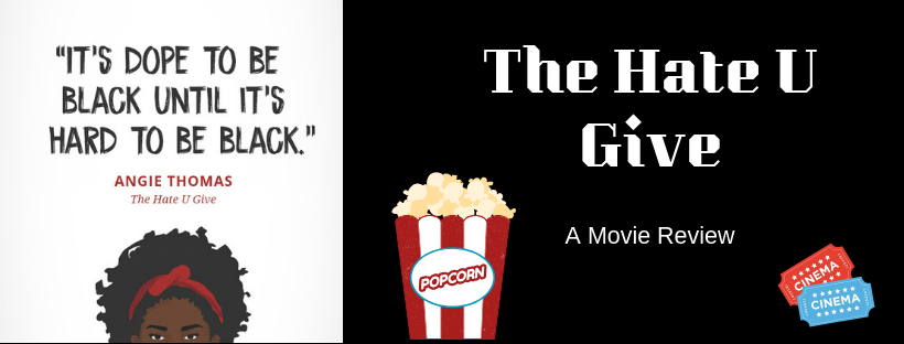 The Hate U Give– A Movie Review | Peak Student Media