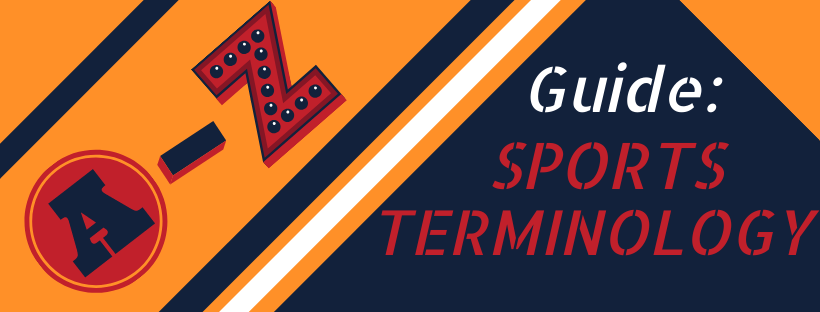 Alphabetical Guide to Sports Terminology | Peak Student Media