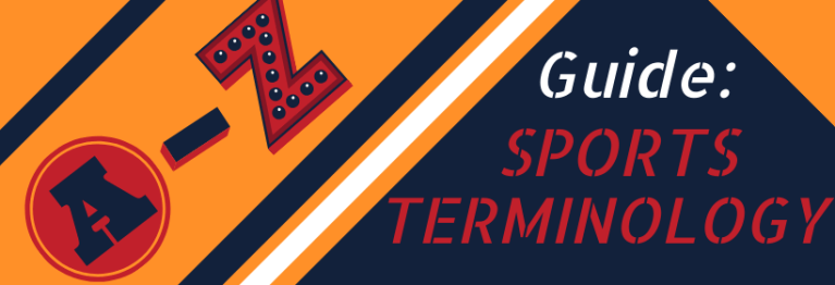 Alphabetical Guide to Sports Terminology | Peak Student Media
