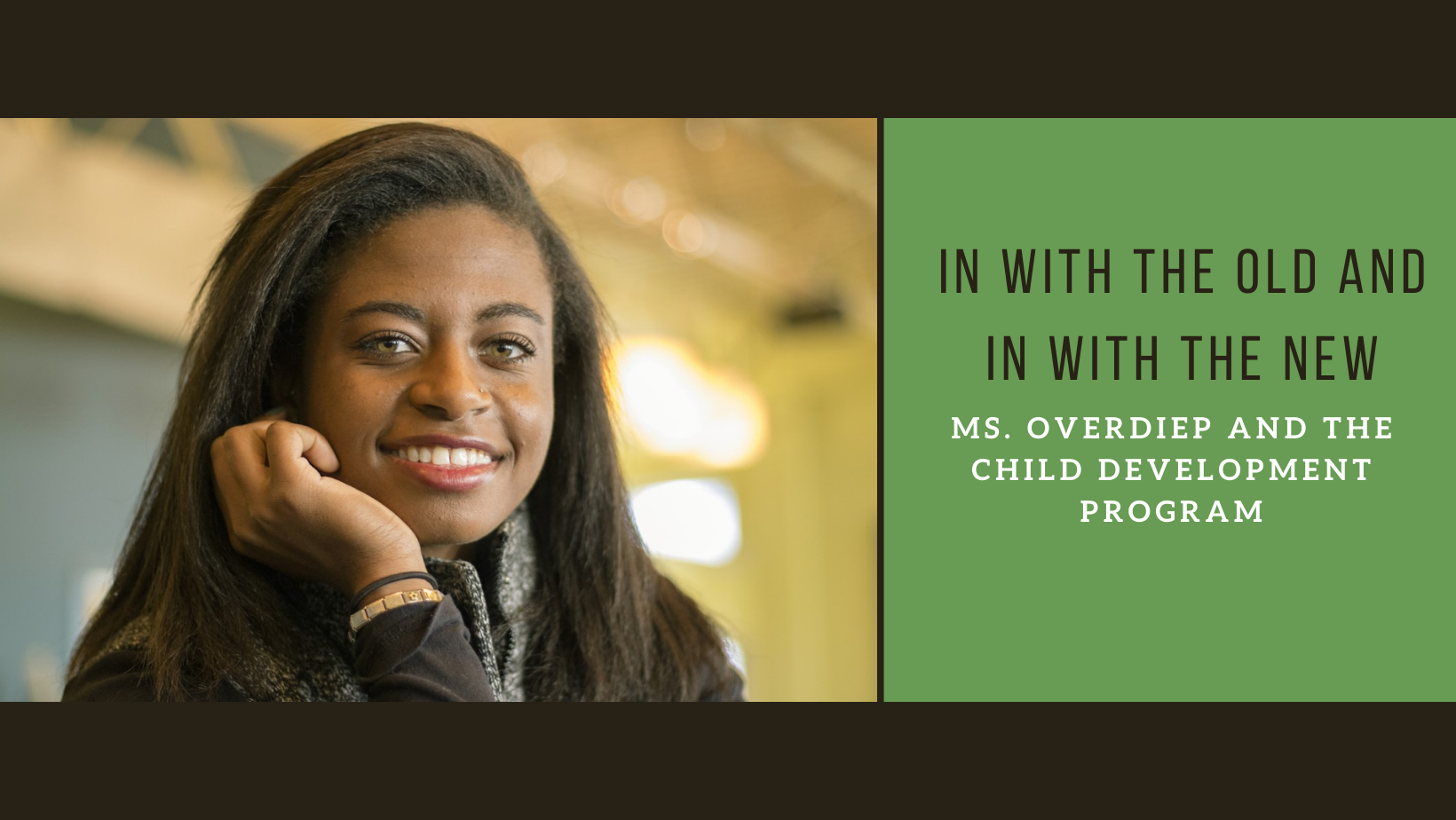 In With the Old and In With the New: An overview of Ms. Overdiep and ...