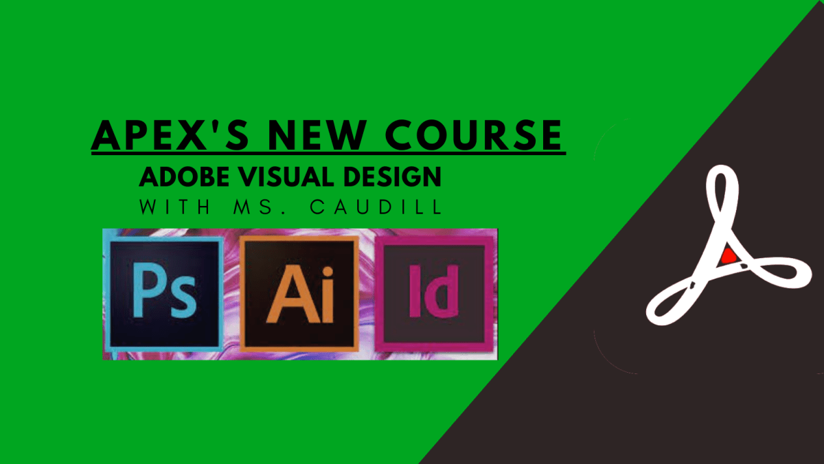 Apex’s New Course: Adobe Visual Design With Ms. Caudill | Peak Student ...