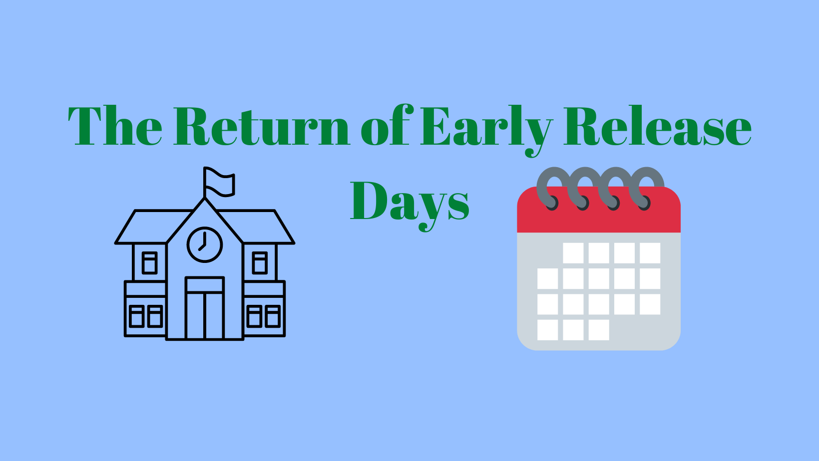 The Return of Early Release Days | Peak Student Media