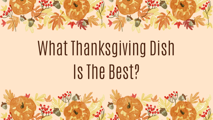 What Is The Best Thanksgiving Dish? | Peak Student Media