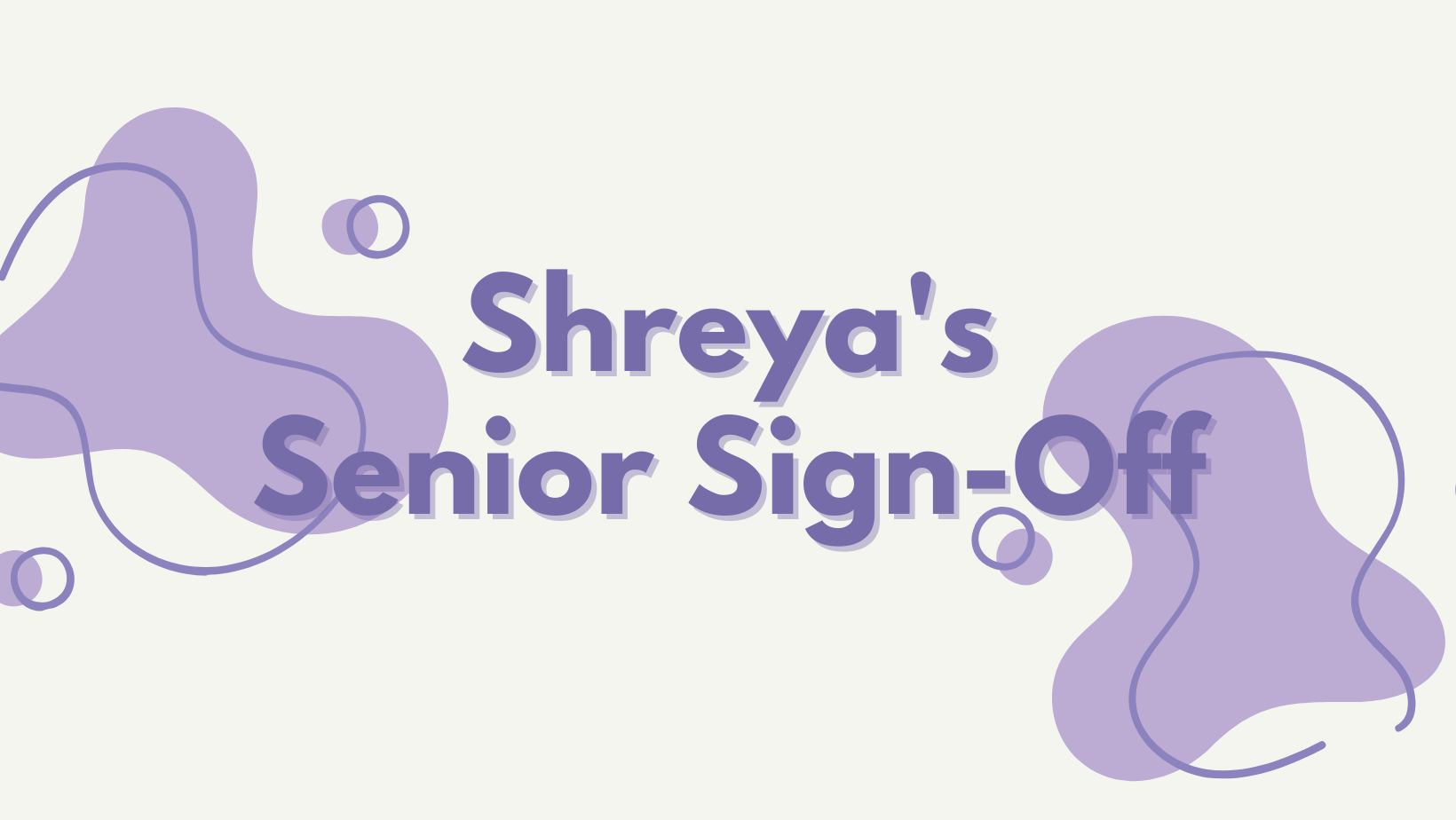 Shreya’s Senior Sign-Off | Peak Student Media
