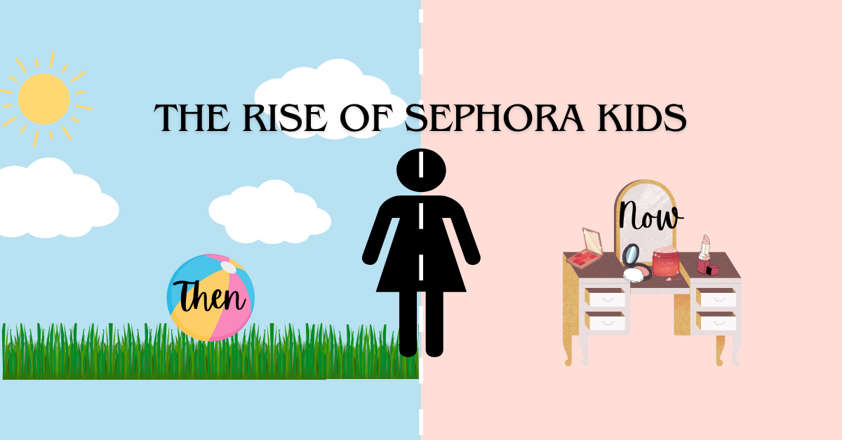The Rise of Sephora Kids – Is Childhood Even Childhood Anymore? | Peak ...