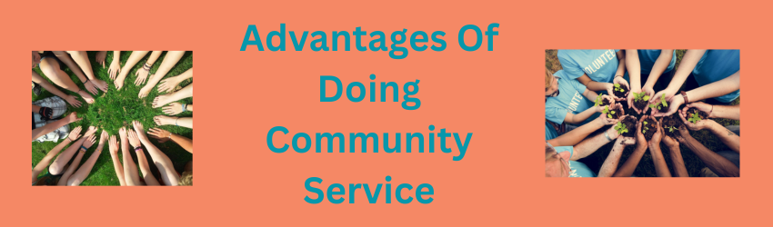 Advantages Of Doing Community Service | Peak Student Media